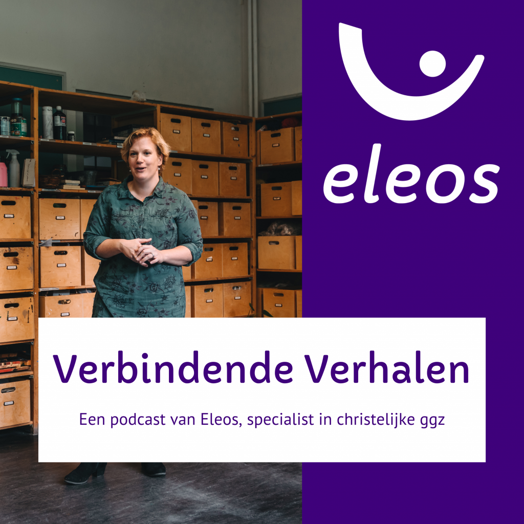 Luister naar onze podcast 'Verbindende Verhalen' | Eleos ggz - Eleos